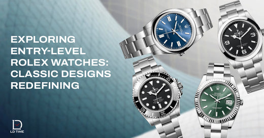 Entry-Level Rolex Watches: Classic Luxury Redefined – LD Time