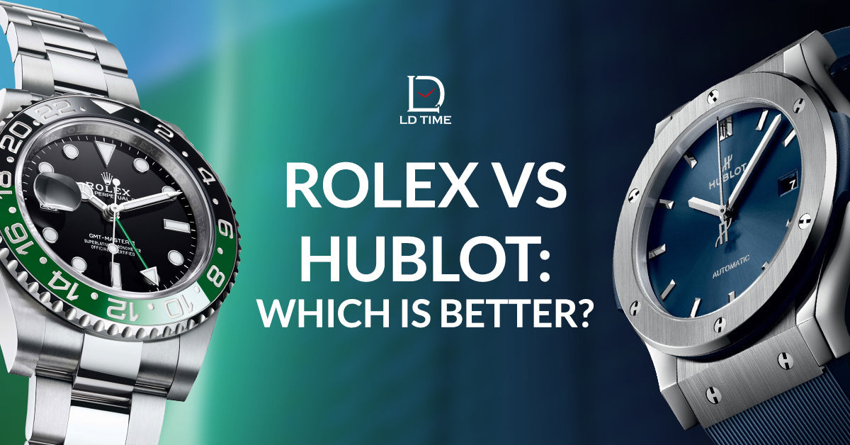 Rolex VS Hublot: Which is Better? – LD Time