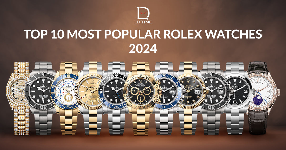 Top 10 Most Popular Rolex Watches 2024 – LD Time