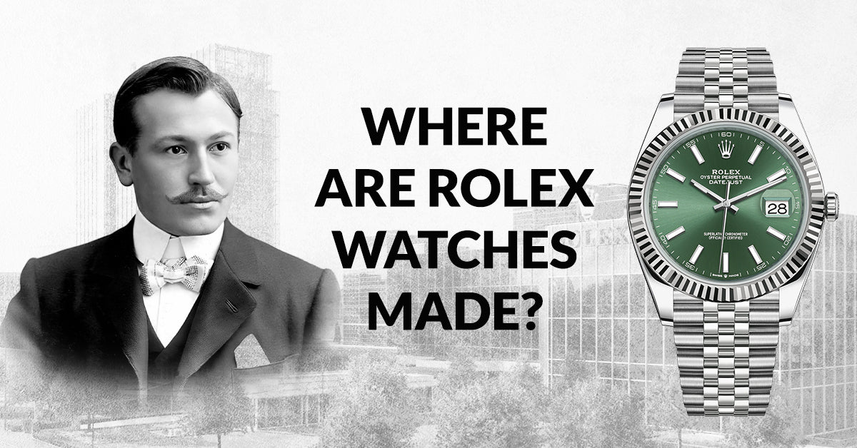 Where Are Rolex Watches Made? – LD Time